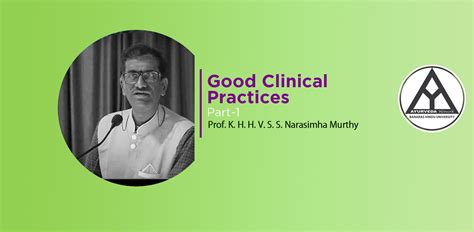 Lecture Note “good Clinical Practice” Part 1 By Dr K H H V S S Narasimha Murthy