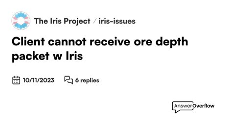 Client Cannot Receive Ore Depth Packet W Iris The Iris Project