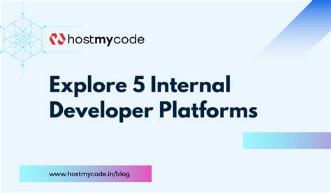 Explore 5 Internal Developer Platforms Hostmycode