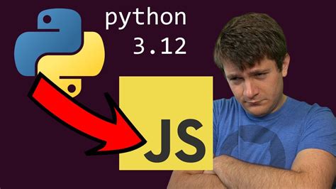 python 3 12 was almost javascript youtube