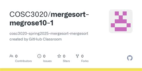 github cosc3020 mergesort megrose10 1 cosc3020 spring2025 mergesort