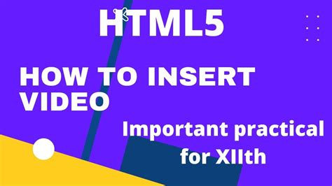 How To Insert Video Files Using Html5 12th Board Practicals Html5 Youtube