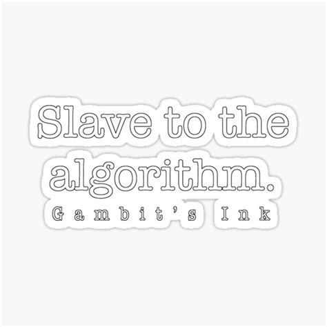 Slave To The Algorithm Sticker By Gambitsink Redbubble