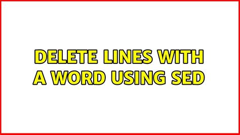 ubuntu delete lines with a word using sed 2 solutions youtube