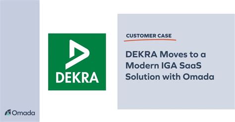 Prior To Omada Dekra Had An In House Developed Solution For Accessmanagement That Created A