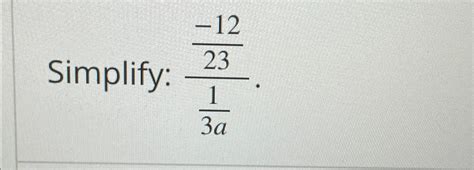 Solved Simplify A Chegg Com
