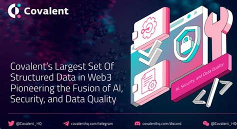 Covalents Largest Set Of Structured Data In Web3 Pioneering The Fusion