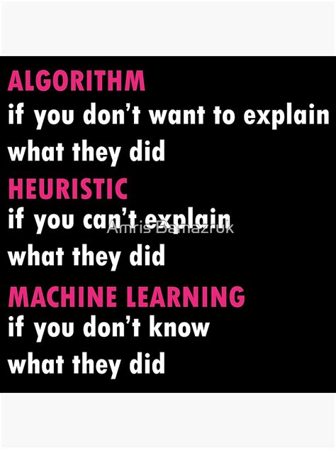 Algorithm Heuristic Machine Learning Poster For Sale By Amrisbamazruk Redbubble
