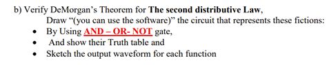 Solved B Verify DeMorgan S Theorem For The Second Chegg Com