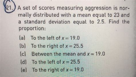 Solved 1 A Set Of Scores Measuring Aggression Is Nor Mally