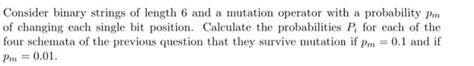 Solved Consider Binary Strings Of Length 6 And A Mutation