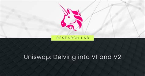 uniswap delving into v1 and v2 zerocap