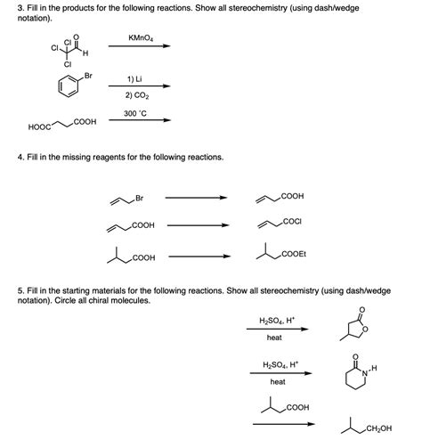 Solved 3 Fill In The Products For The Following Reactions Show All Stereochemistry Using