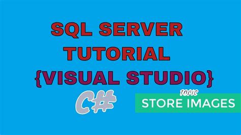 How To Store Image Files In Sql Database Sql Server 2017 Tutorial