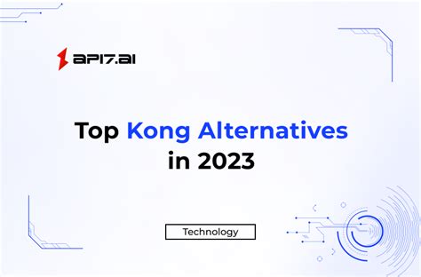 Nasasira Daniel On Linkedin Top Kong Alternatives In 2023 Api7ai