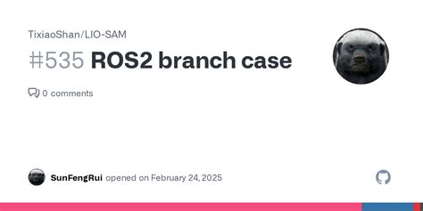 ros2 branch case · issue 535 · tixiaoshan lio sam · github