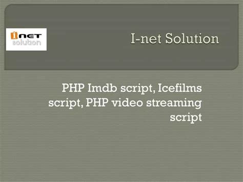 Ppt Php Imdb Script Icefilms Script Php Video Streaming Script Powerpoint Presentation