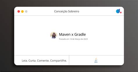 Maven X Gradle Conceição Sobreiro Java Dio