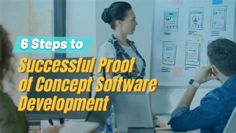 6 steps to successful proof of concept software development