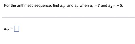 solved for the arithmetic sequence find a11 and an when