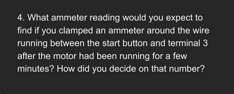Solved 4 What Ammeter Reading Would You Expect To Find If Chegg Com
