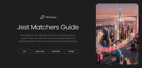 understanding jest matchers testing made easy