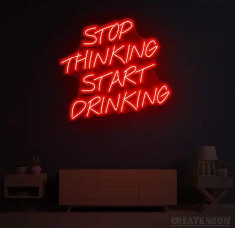 Get Stop Thinking Start Drinking Createneon Com