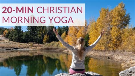 20 Min Christian Morning Yoga Youtube