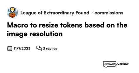 Macro To Resize Tokens Based On The Image Resolution League Of Extraordinary Foundryvtt Developers