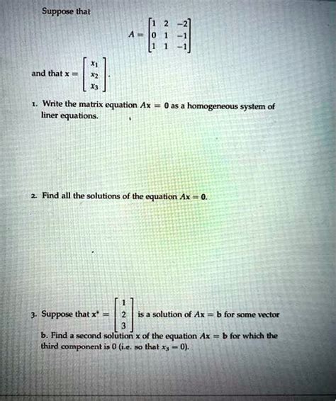 solved suppose that 4 and that write the matrix equation ax 0as