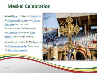 Meskel Festival Celebration In Ethiopia PPTX