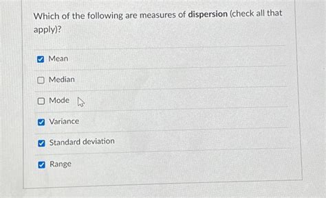 Solved Which Of The Following Are Measures Of Dispersion