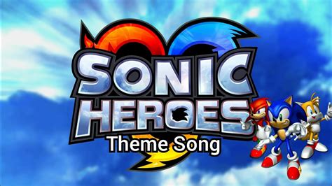 Sonic Heroes Theme Song Ppultra