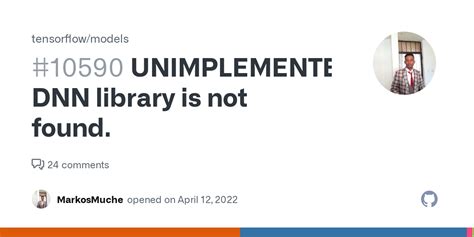 unimplemented dnn library is not found · issue 10590 · tensorflow