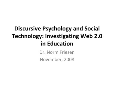 Discursive Psychology And Social Technology Ppt
