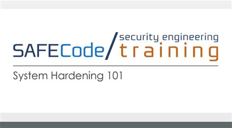 System Hardening 101 Safecode