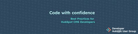 Code With Confidence Best Practises For HubSpot CMS Developers On Mar