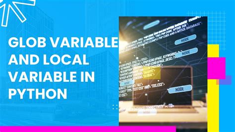 GLOBAL VARIABLE AND LOCAL VARIABLE IN PYTHON YouTube