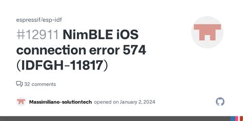 Nimble Ios Connection Error 574 Idfgh 11817 · Issue 12911 · Espressifesp Idf · Github