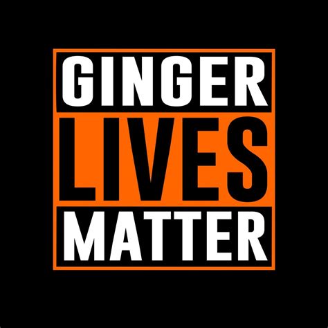 Ginger Lives Matter T Shirt Geekytees