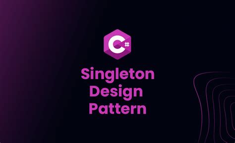 Mastering The Singleton Pattern In Net The One Object To Rule Them
