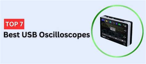 7 Best Usb Oscilloscope For Hobbyists Reviewed July 2023