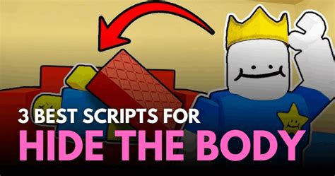 3 Unique Scripts To Master Hide The Body