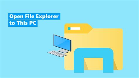Quick Tip: How to Open File Explorer to This PC in Windows 10/11 - YouTube