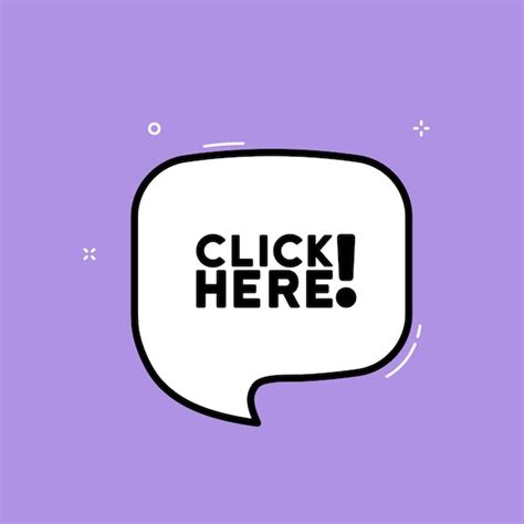 Premium Vector Speech Bubble With Click Here Text Click Here Banner Web Button With Action Of