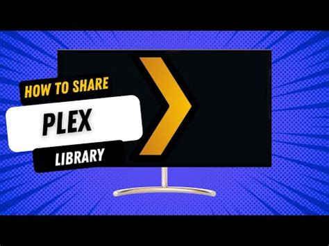 How To Share Plex With Friends And Family