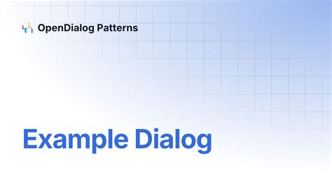 Example Dialog Opendialog Patterns Example Dialog Opendialog Patterns