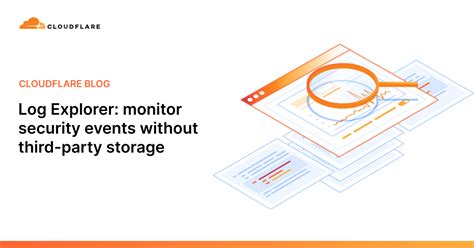 Log Explorer Monitor Security Events Without Third Party Storage