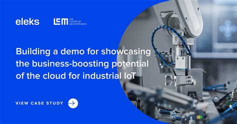 Building A Demo For Showcasing The Business Boosting Potential Of The Cloud For Industrial IoT