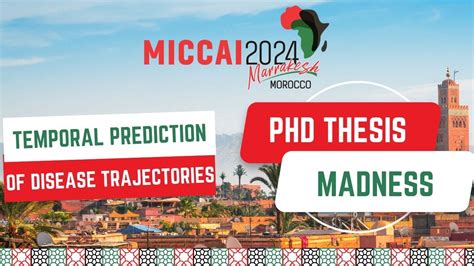 PhD Thesis Madness Temporal Prediction Of Continuous Disease Trajectories Treatment